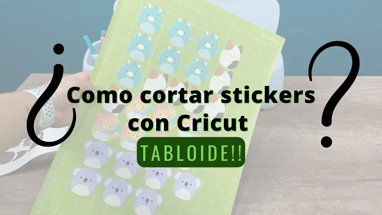 Como cortar stickers o calcomanías tamaño tabloide con Cricut - YouTube