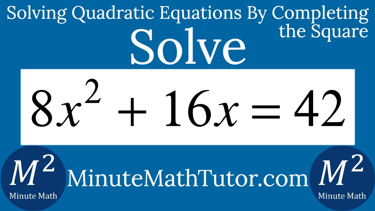 Solve 8x 2 16x 42 By Completing The Square YouTube solve-8x-2-16x-42-by-completing-the-square-youtube
