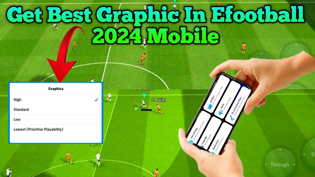 Efootball 2024 Mobile Best Graphics Setting || Play Smoothly And Better ...
