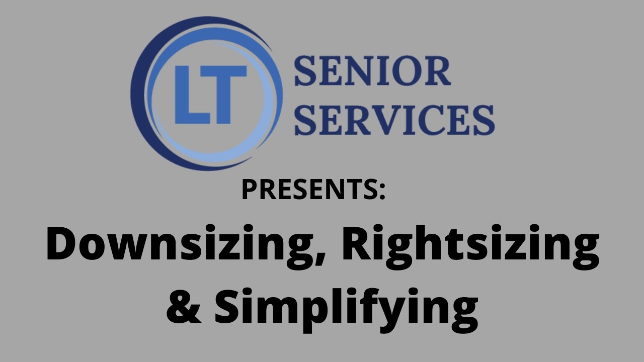 Downsizing, Rightsizing & Simplifying - 2/8/21 - YouTube