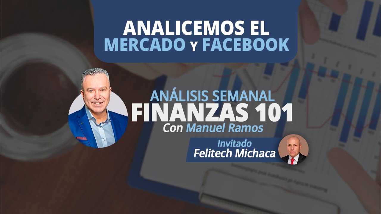 Analicemos el Mercado y Facebook | Finanzas 101 - YouTube