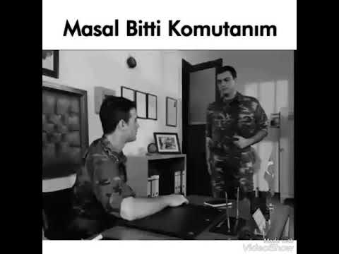 MASAL BİTTİ KOMTANIM