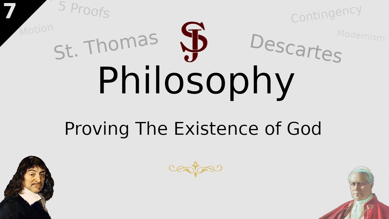 Catholic Philosophy, Week 7: Proving the existence of God? - YouTube