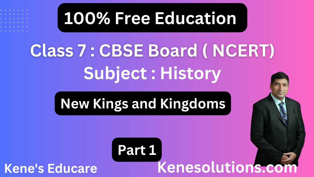 Chapter 2 | Part 1 | New Kings and Kingdoms | History | Class 7 | CBSE ...