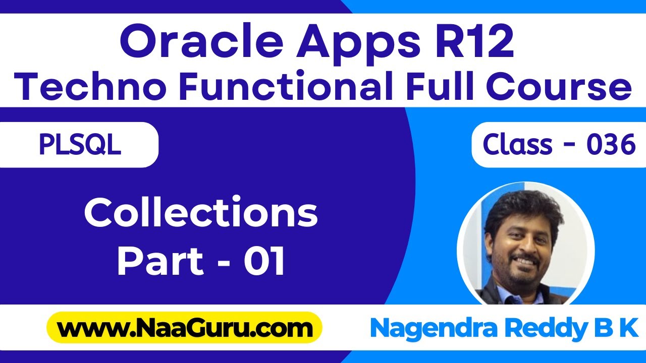 Class - 036 || Collections Part - 01 || PLSQL || Oracle Apps R12 Techno Functional || NaaGuru ...