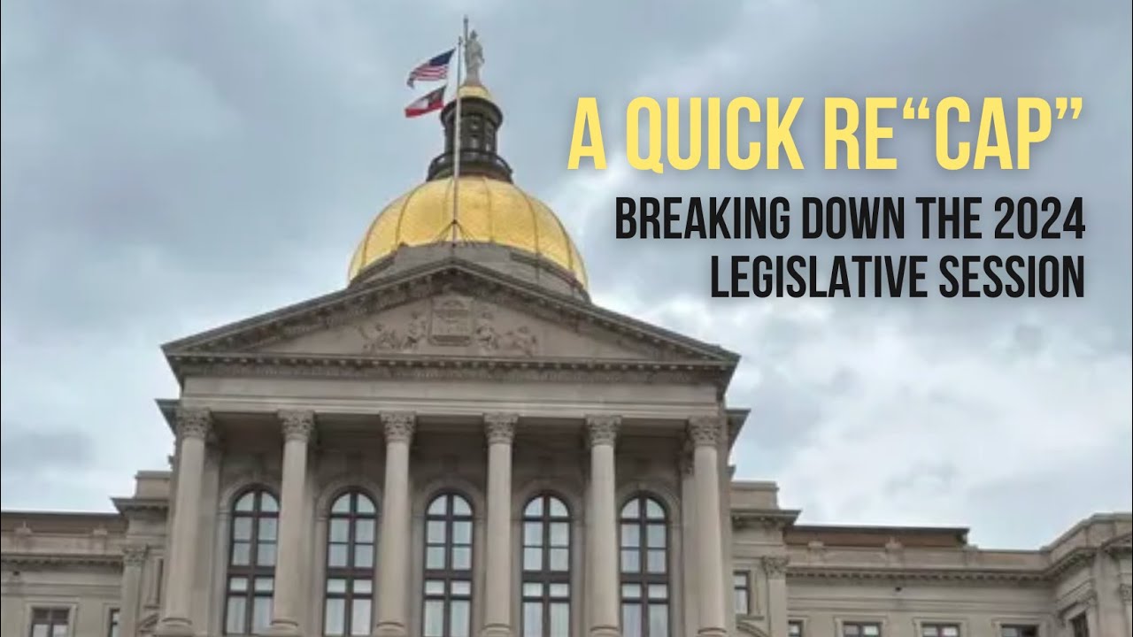 A Quick ReCAP: Breaking Down the 2024 Legislative Session - YouTube