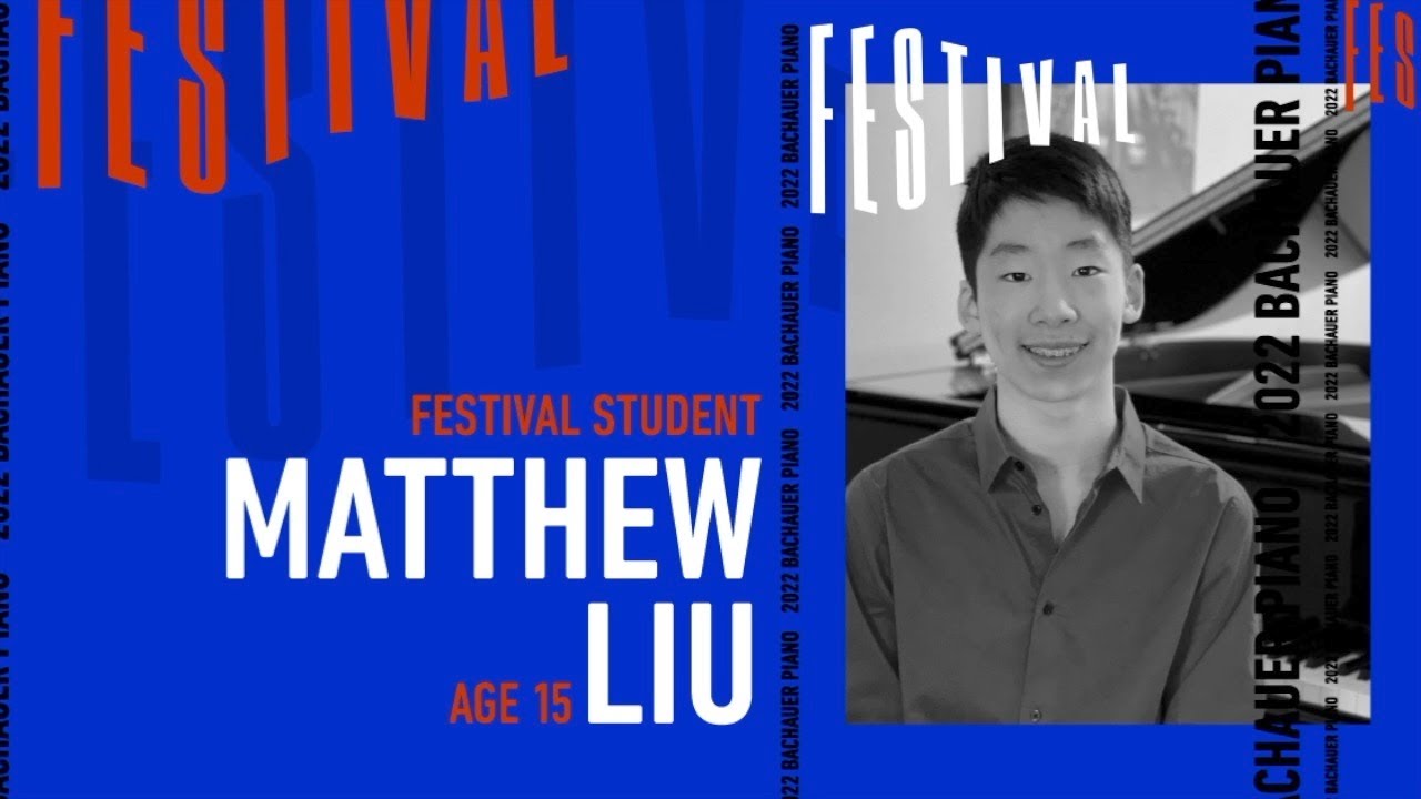 Matthew Liu - 2022 Bachauer Festival Performance - YouTube