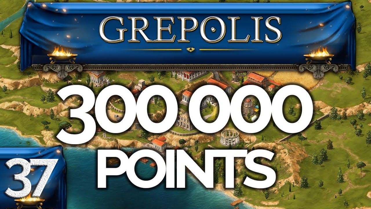 300 000 points | Let's play Grepolis - Episode 37 - YouTube