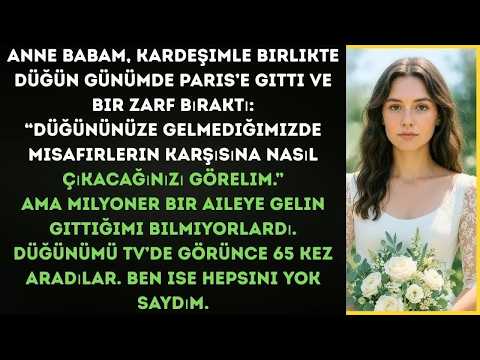 Anne Babam Düğün Günümde Paris’e Gitti! Ama Milyoner Nişanlımdan Hiç Haberleri Yoktu!
