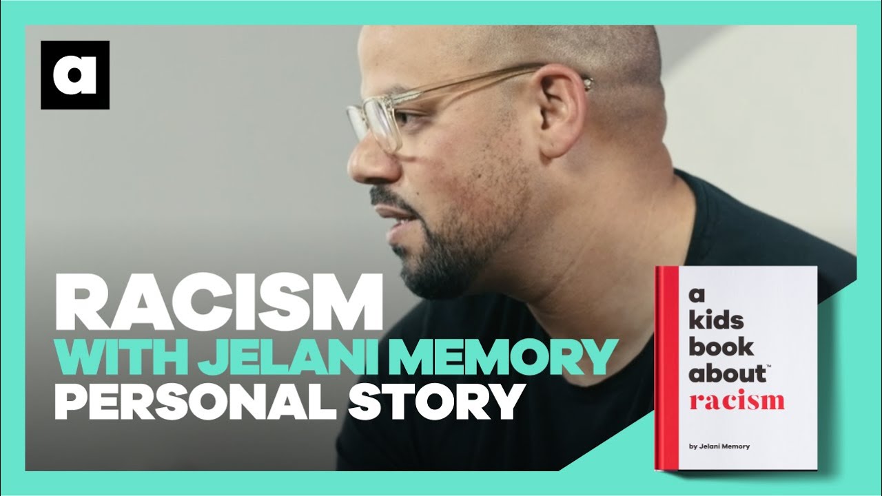 Behind the Book: Racism with Jelani Memory | Personal Story - YouTube