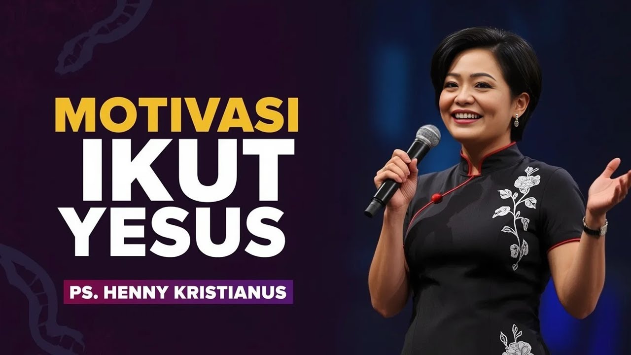 MOTIVASI IKUT YESUS - PS. HENNY KRISTIANUS - YouTube