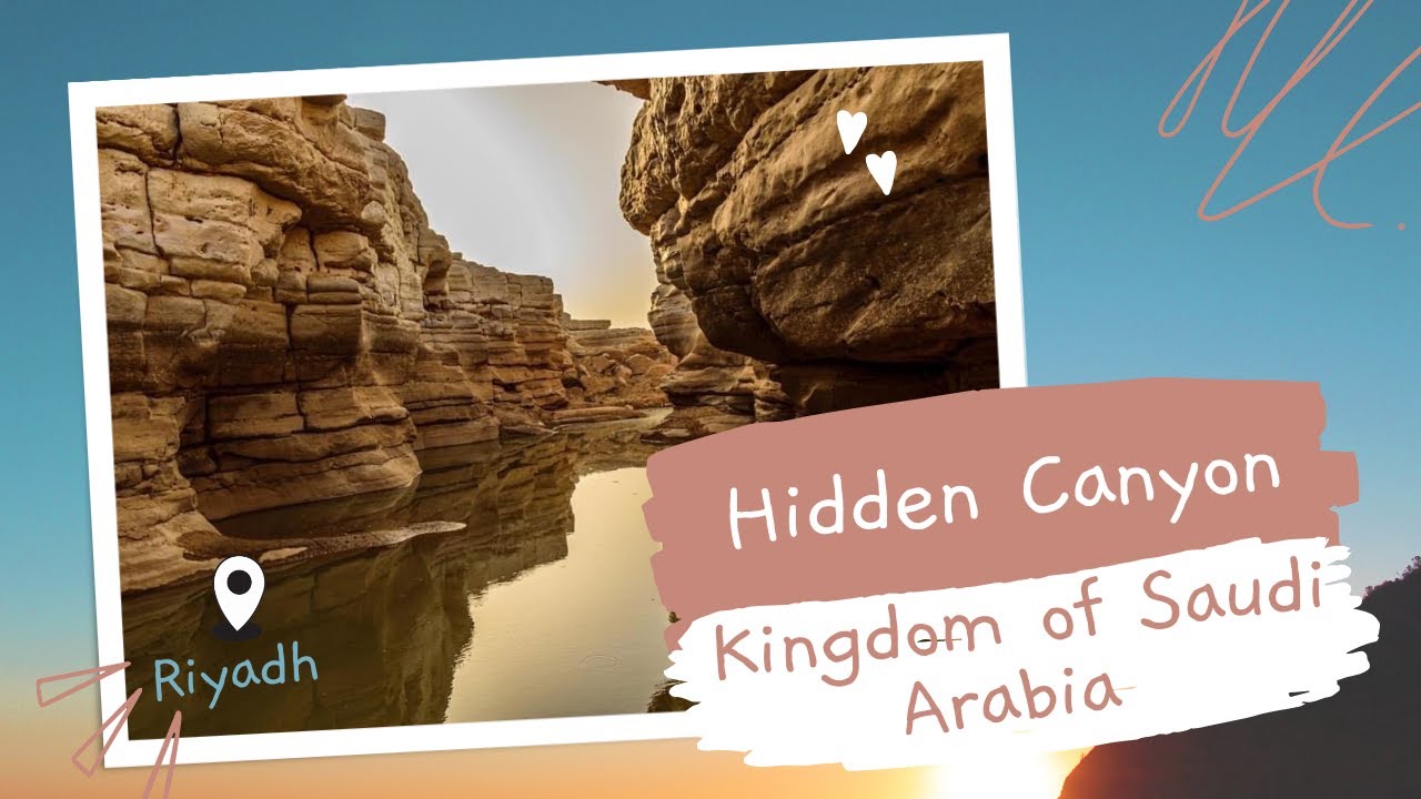 HIDDEN CANYON RIYADH - YouTube