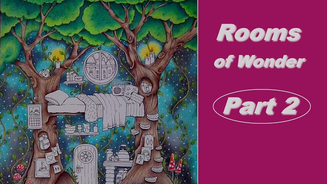 Rooms of Wonder by Johanna Basford- Coloring "Dream in the Tree" - Part ...
