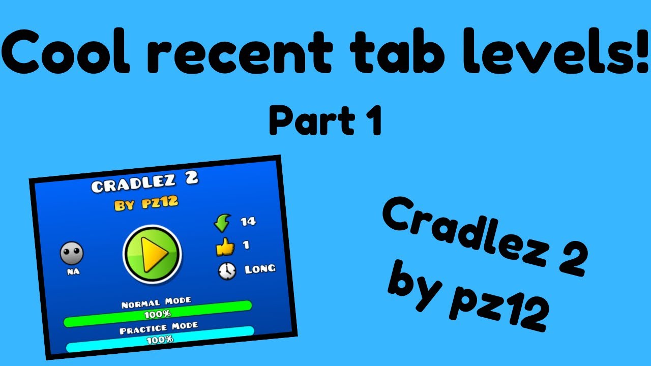 Cool recent tab levels! (Pt. 1) Cradlez 2 by pz12 - YouTube