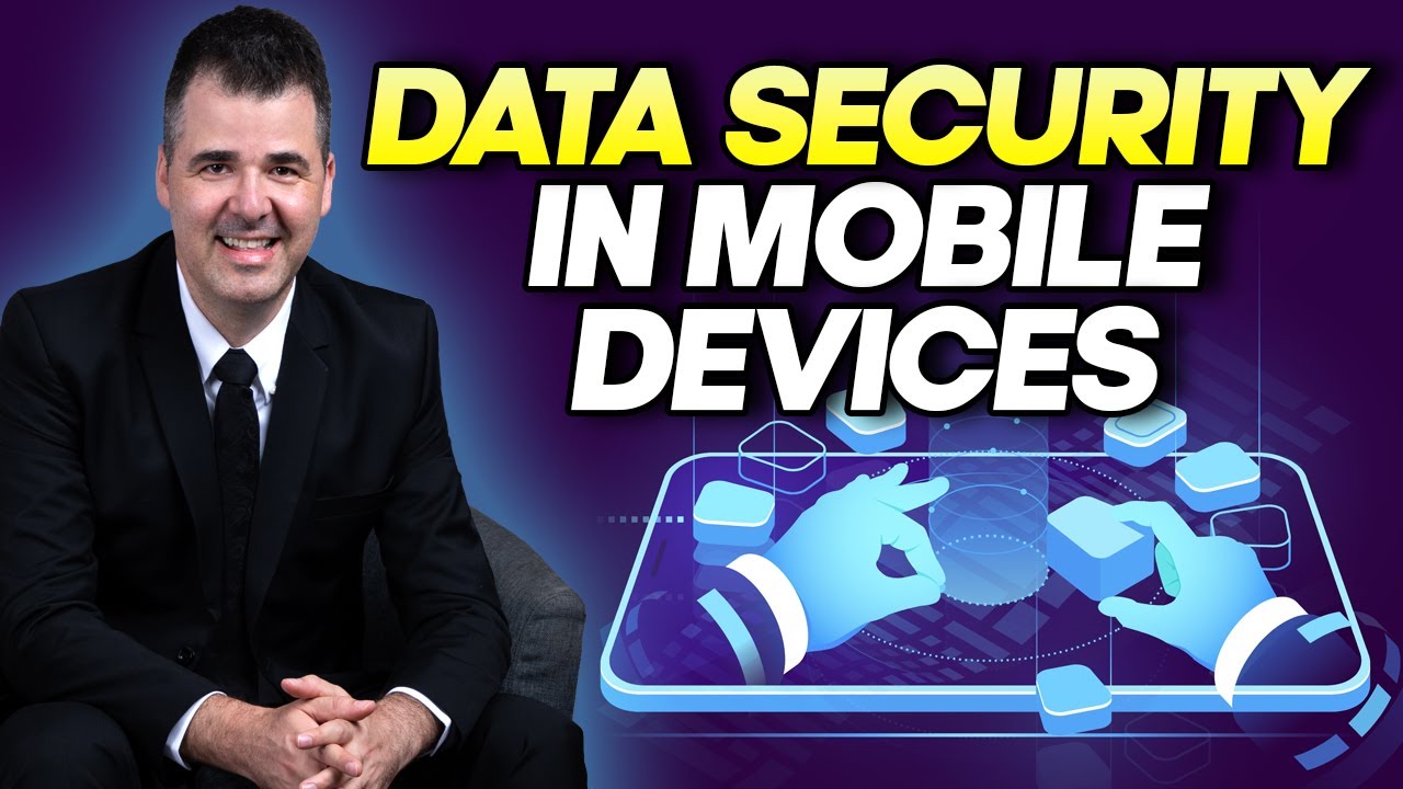 Data security in mobile devices | Explained by Cybersecurity ...