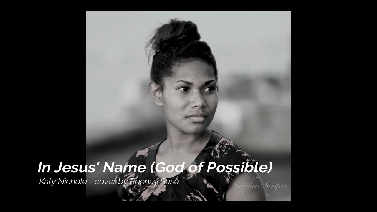 In Jesus' Name (God of Possible) - Katy Nichole (cover) Reenay Sese ...