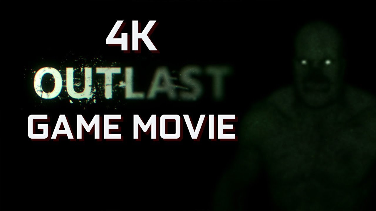 OUTLAST - Game Movie Gameplay Walkthrough Full Game [4K Ultra] - YouTube