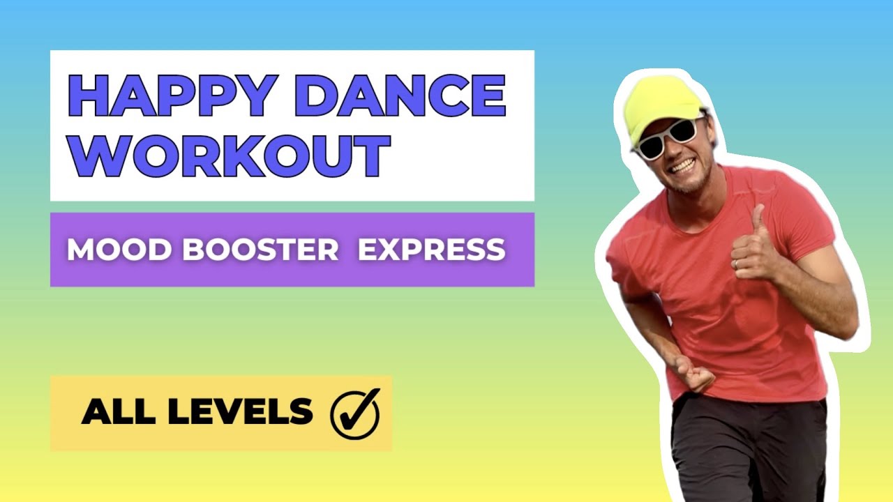 HAPPY DANCE WORKOUT | 😃 smile and burn calories 😄 | EXPRESS ENDORPHINS ...