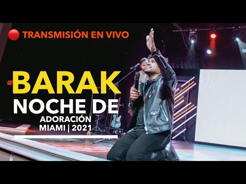 BARAK CONCIERTO 2021 MIAMI  🔴 Transmitido EN VIVO ( Shekinah Live)