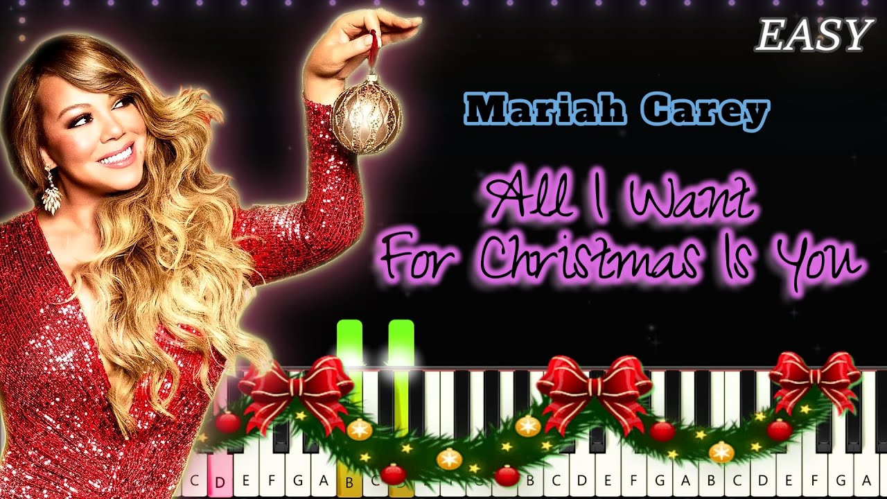 All I Want For Christmas Is You By Mariah Carey | EASY Piano Song ...