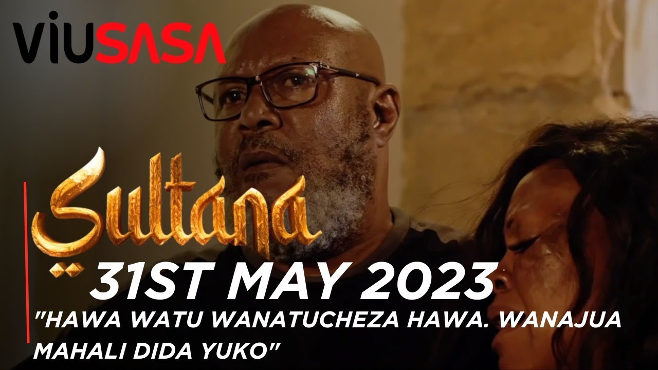 VIUSASA: SULTANA 31ST MAY 2023 FULL EPISODE (EPISODE 301 ) - YouTube