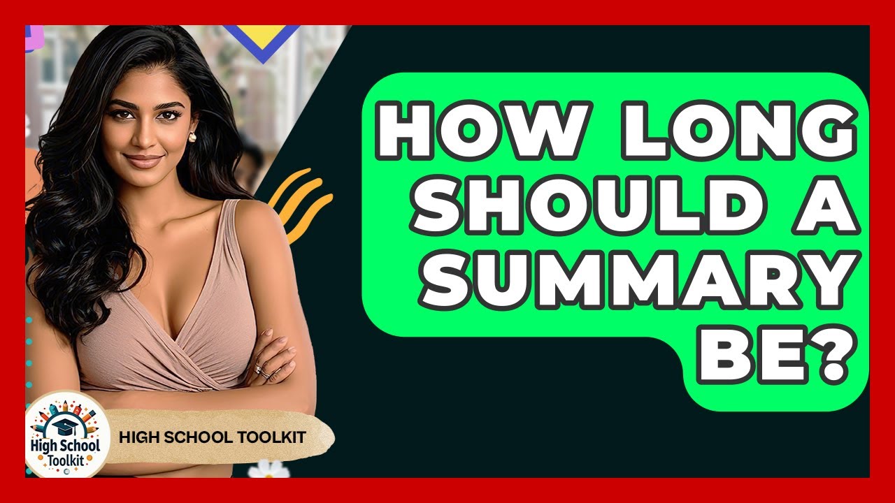 How Long Should A Summary Be? - High School Toolkit - YouTube