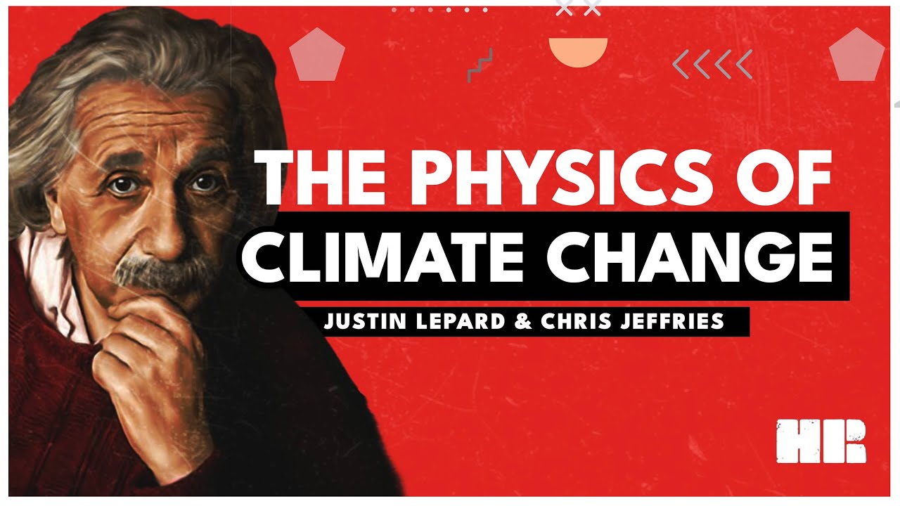 The Physics of Climate Change | @JustinsCelloLab & Chris Jeffries - YouTube