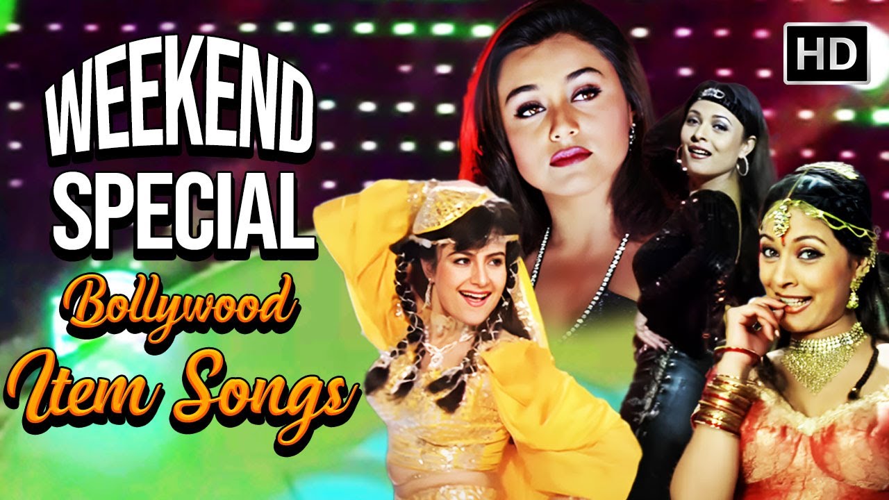 Weekend Special : Bollywood Best Item Songs | Item Songs Bollywood | 90 ...