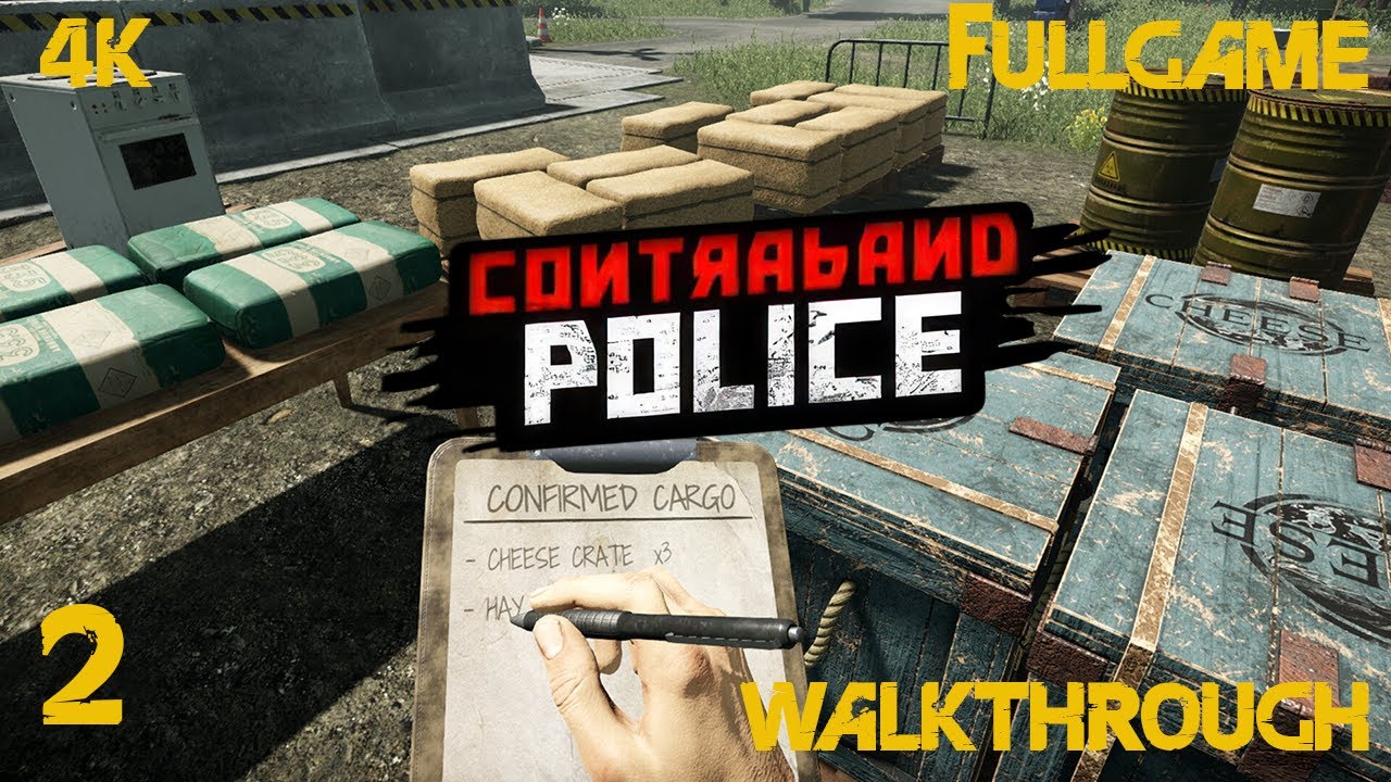 Contraband Police Walkthrough Gameplay Part 2 4K PC No Commentary - YouTube