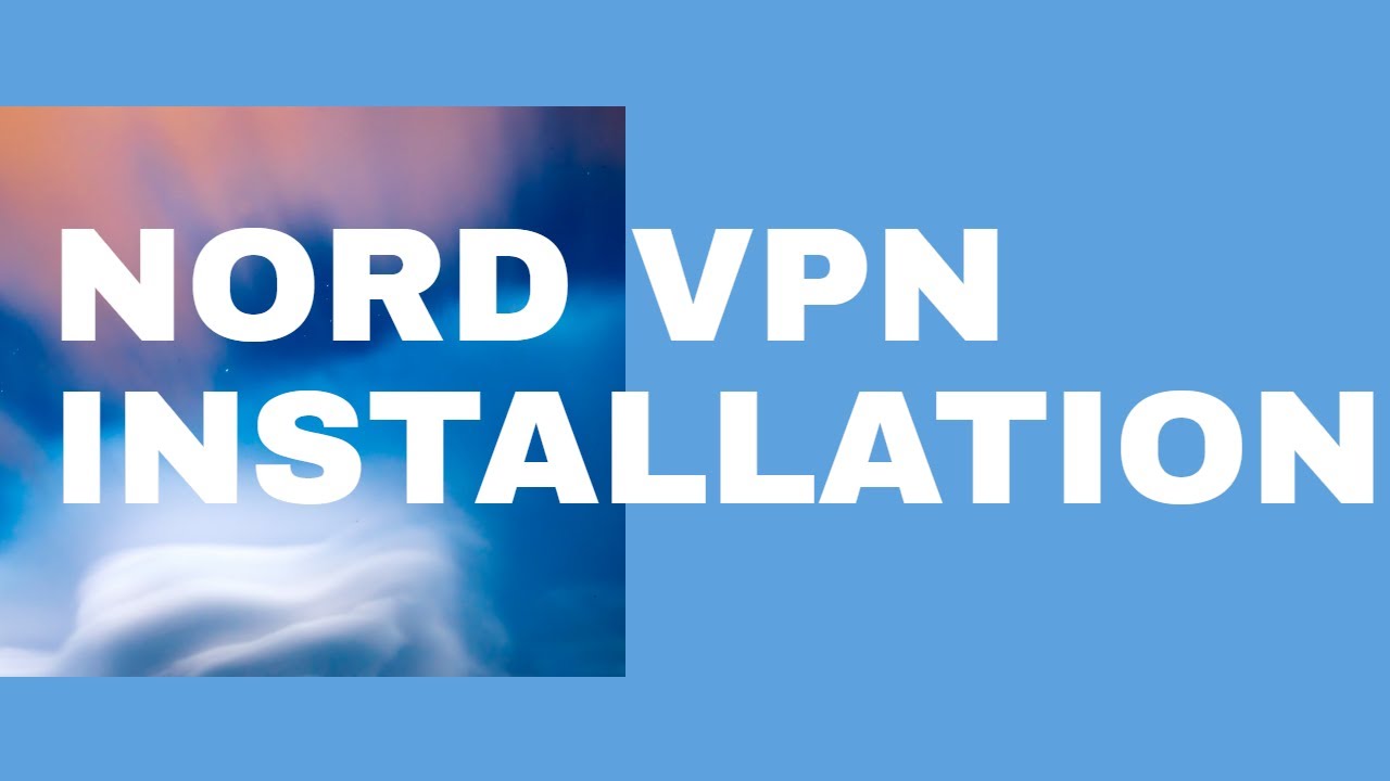 How to Install the Nord VPN - YouTube
