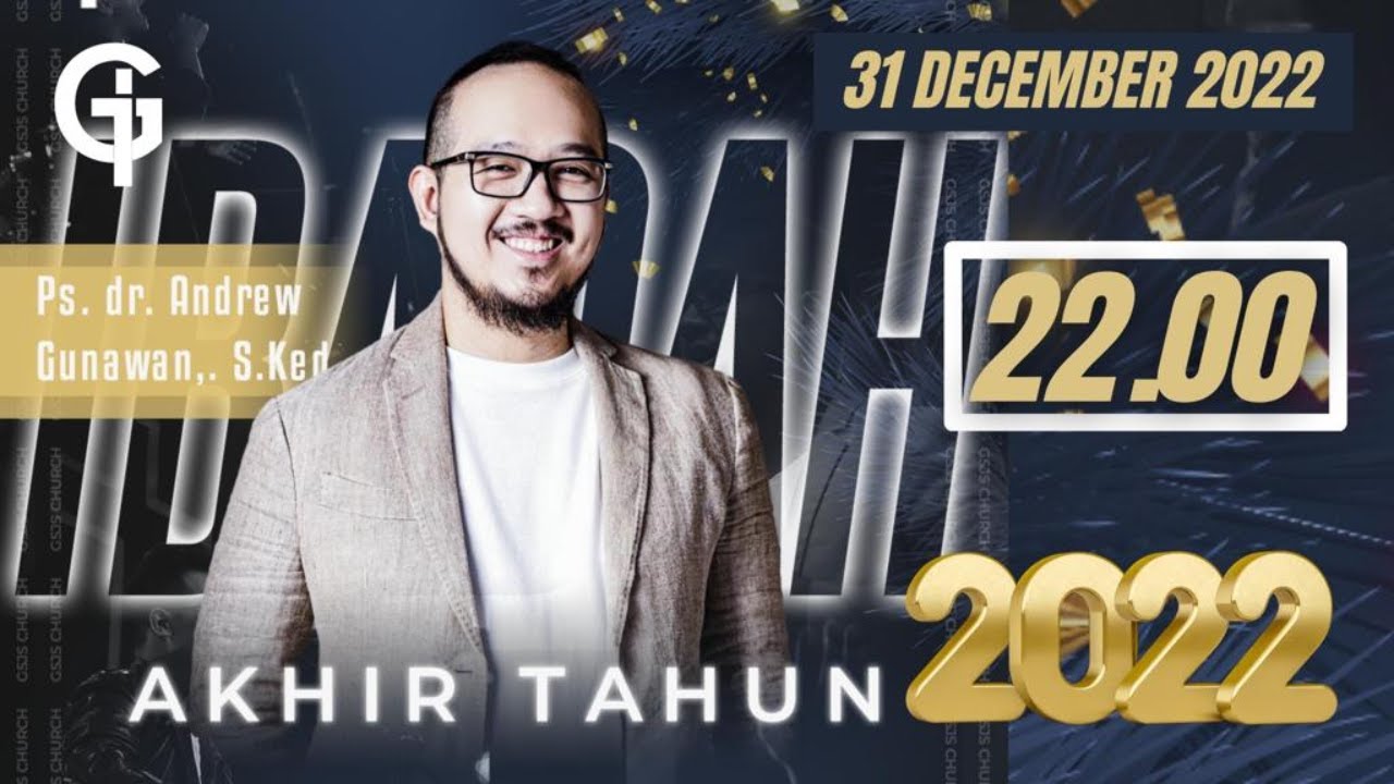 Ibadah Tutup Tahun Gsjs Jakarta Kelapa Gading w/ Ps Andrew Gunawan (22. ...