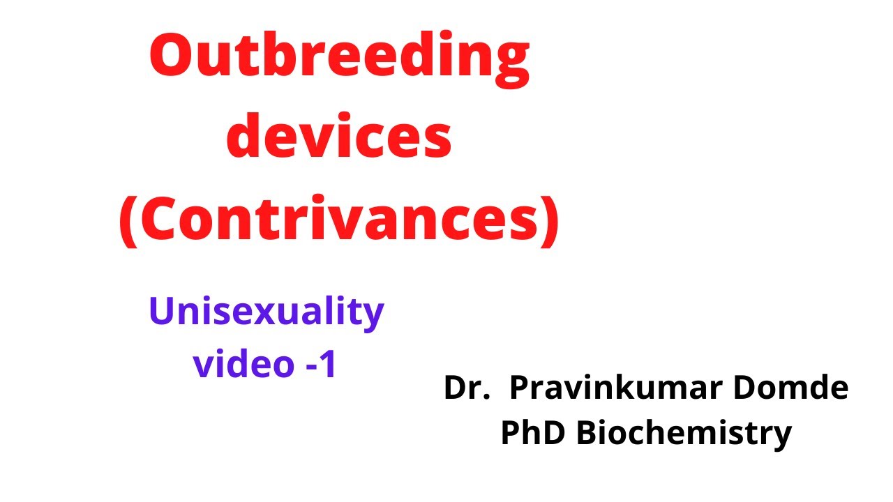 Outbreeding devices (Contrivances)- Unisexuality - YouTube