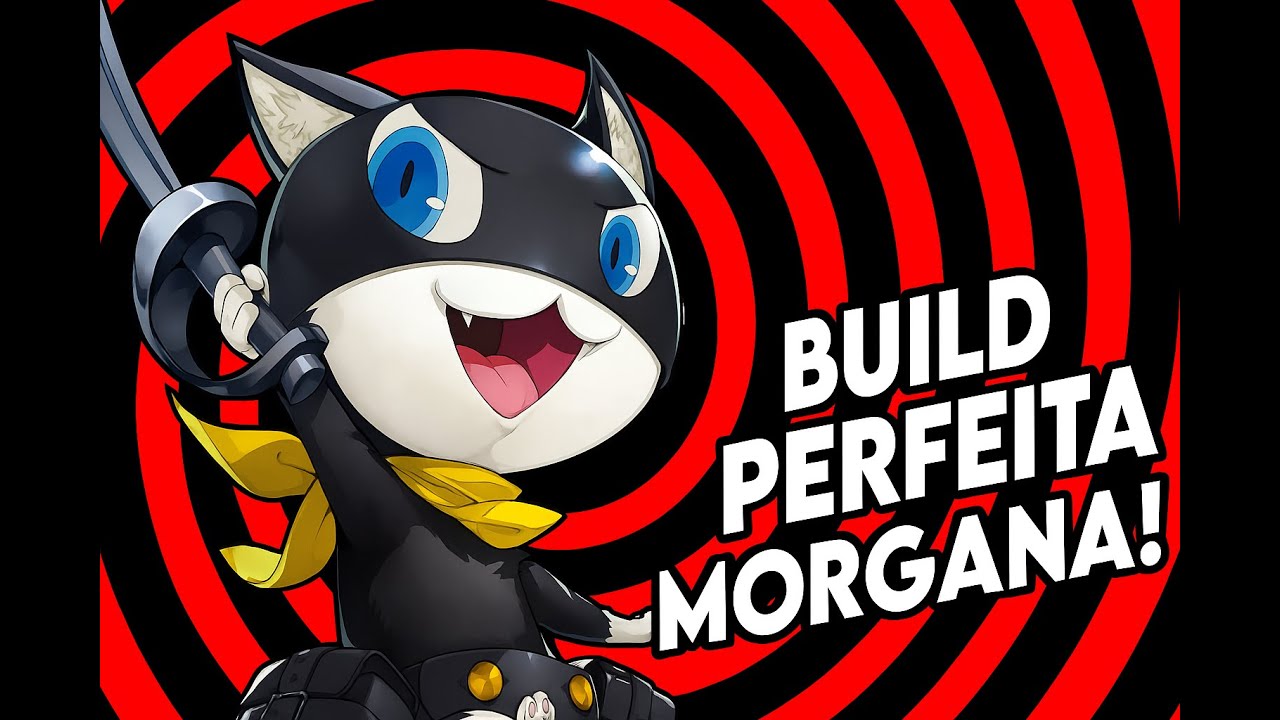 A MELHOR Build do Morgana em Persona 5X! (100% Eficiente) - YouTube