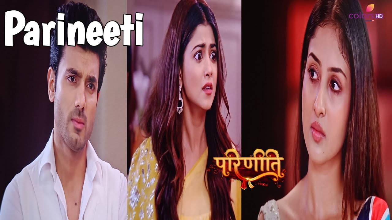 Parineeti serial promo: Kya Neeti kar degi khud ko hi expose? ||Promo ...
