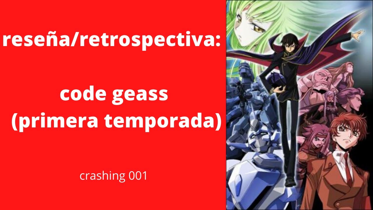reseña/retrospectiva: code geass (temporada 1) - YouTube