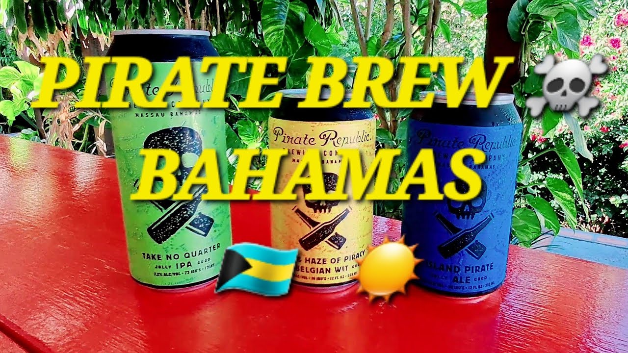PIRATE BREWS BEER, BAHAMAS !! - YouTube