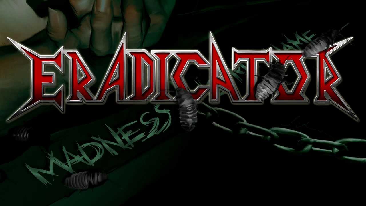 ERADICATOR - "Final Dosage" Thrash Metal NEW SONG 2012 HQ - YouTube