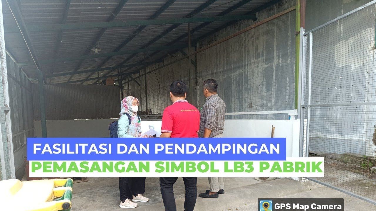 Fasilitasi dan Pendampingan Pemasangan Simbol LB3 Pabrik - YouTube