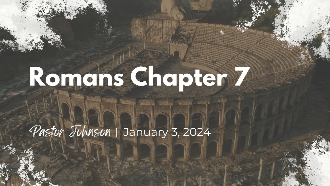Romans Chapter 7 | By Pastor Johnson - YouTube