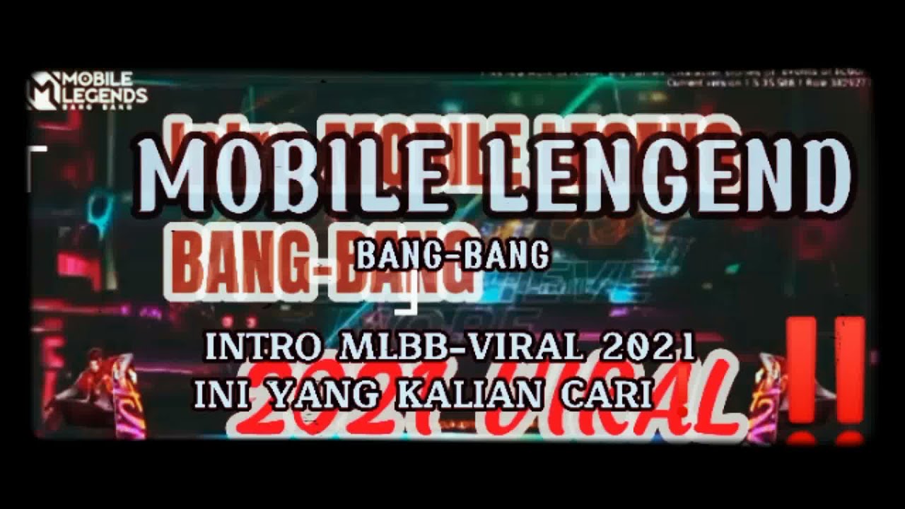INTRO MLBB-VIRAL 2021 || MOBILE LEGEND BANG-BANG - YouTube