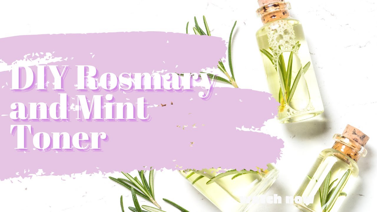 DIY Rosemary Mint Toner - YouTube