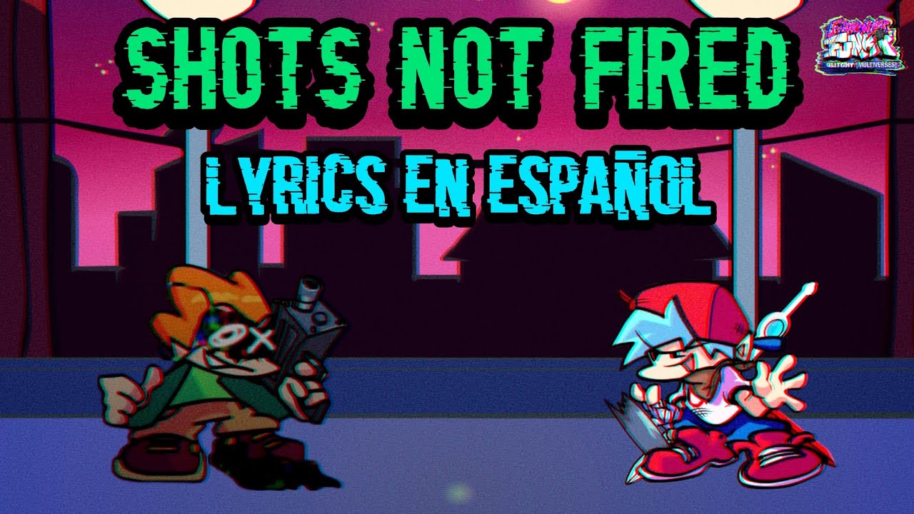 Shots Not Fired | Vs Pico/FNF Glitchy Multiverses (Lyrics en Español ...