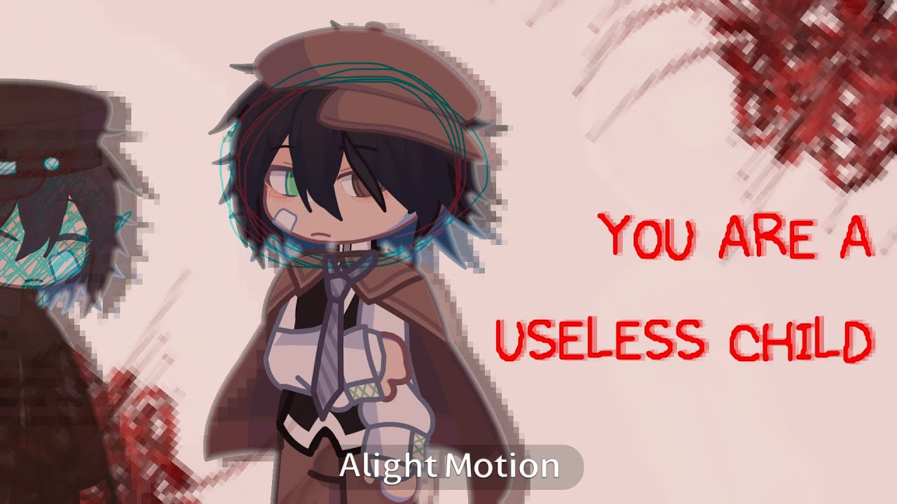 you are a useless/worthless child || bsd gacha || ranpo-centered angst - YouTube