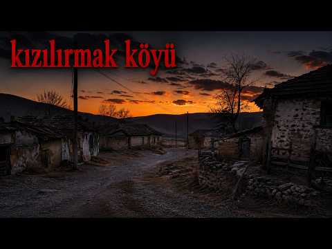 Kızılırmak Köyünde Gece Başlayan Paranormal Olaylar | Korku Hikayeleri
