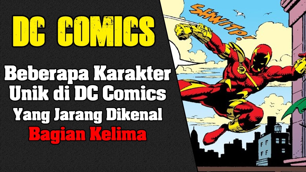 Beberapa Karakter Unik di DC Comics Yang Jarang Dikenal (Bagian Kelima ...