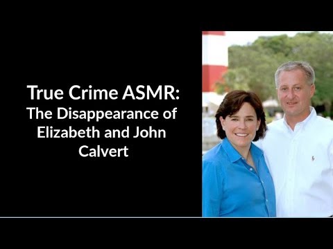 True Crime ASMR: The Disappearance of Elizabeth and John Calvert - YouTube