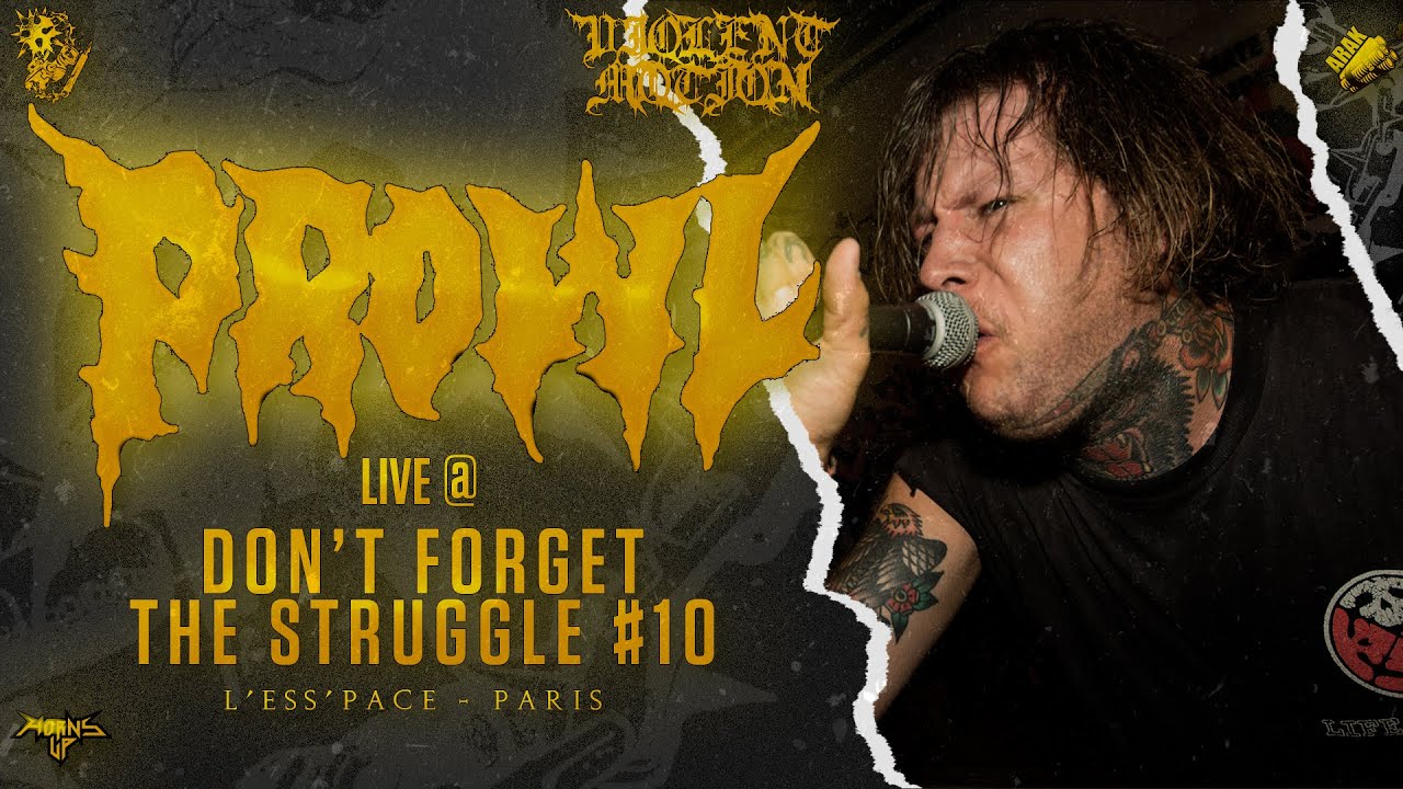 PROWL - LIVE @DON'T FORGET THE STRUGGLE 10 - PARIS - HD [FULL SET ...
