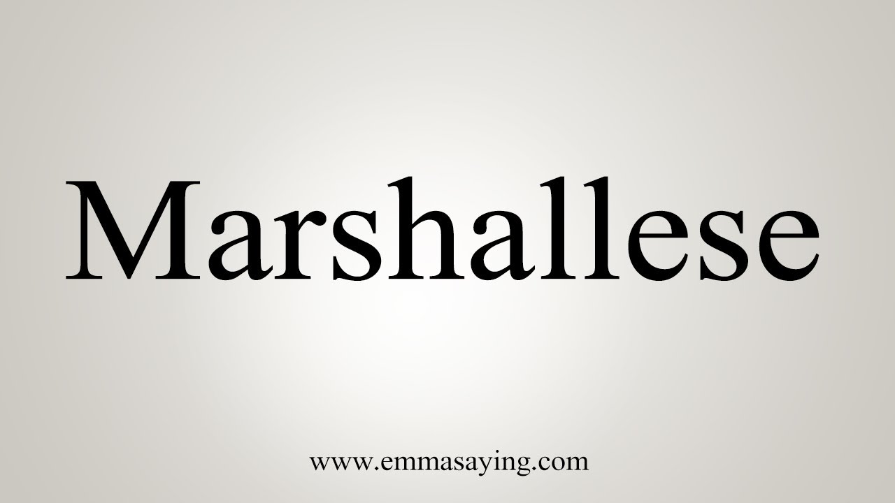 How To Say Marshallese - YouTube