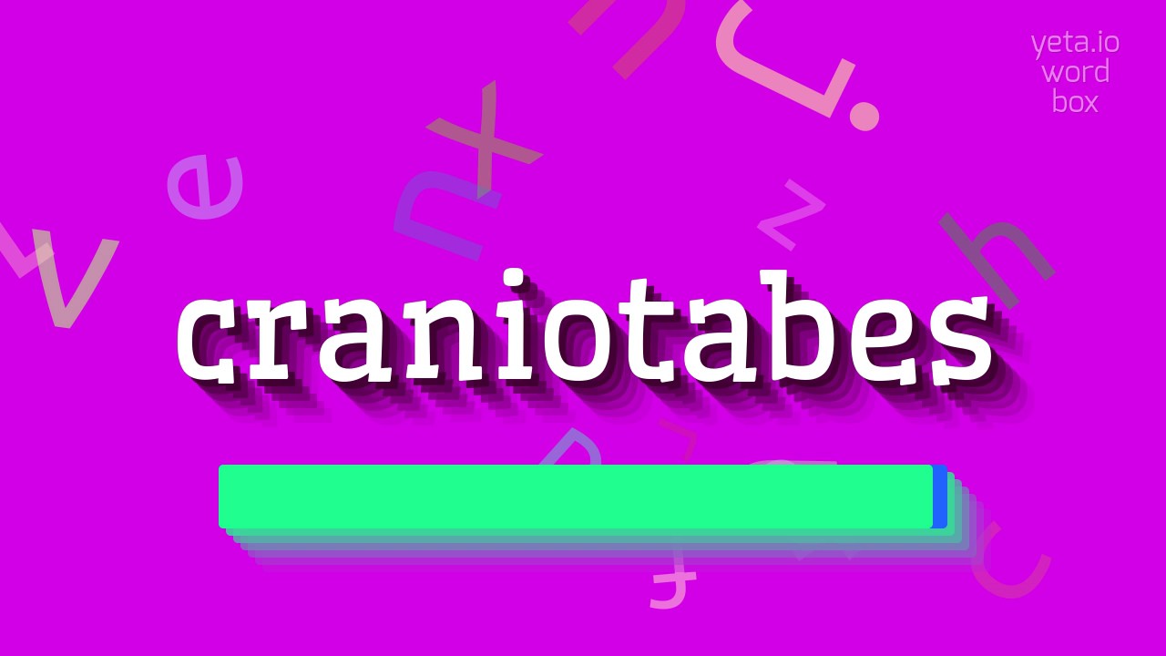 CRANIOTABES - HOW TO SAY CRANIOTABES? #craniotabes - YouTube