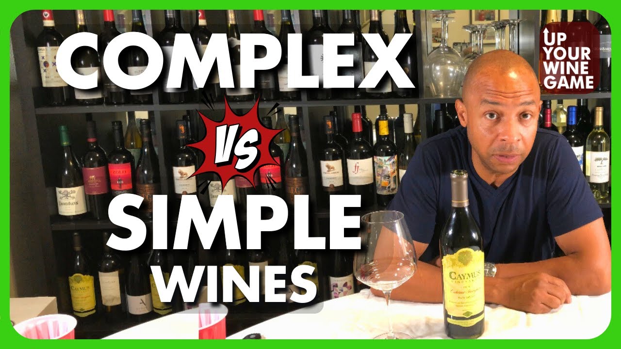 Complex versus Simple Wines - YouTube
